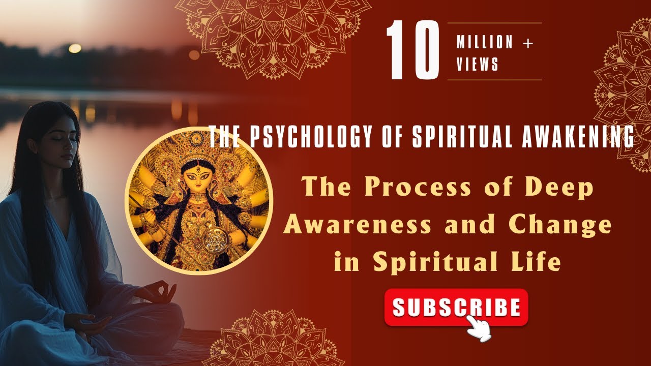 The Psychology of Spiritual Awakening: The Process of Deep Awareness ...
