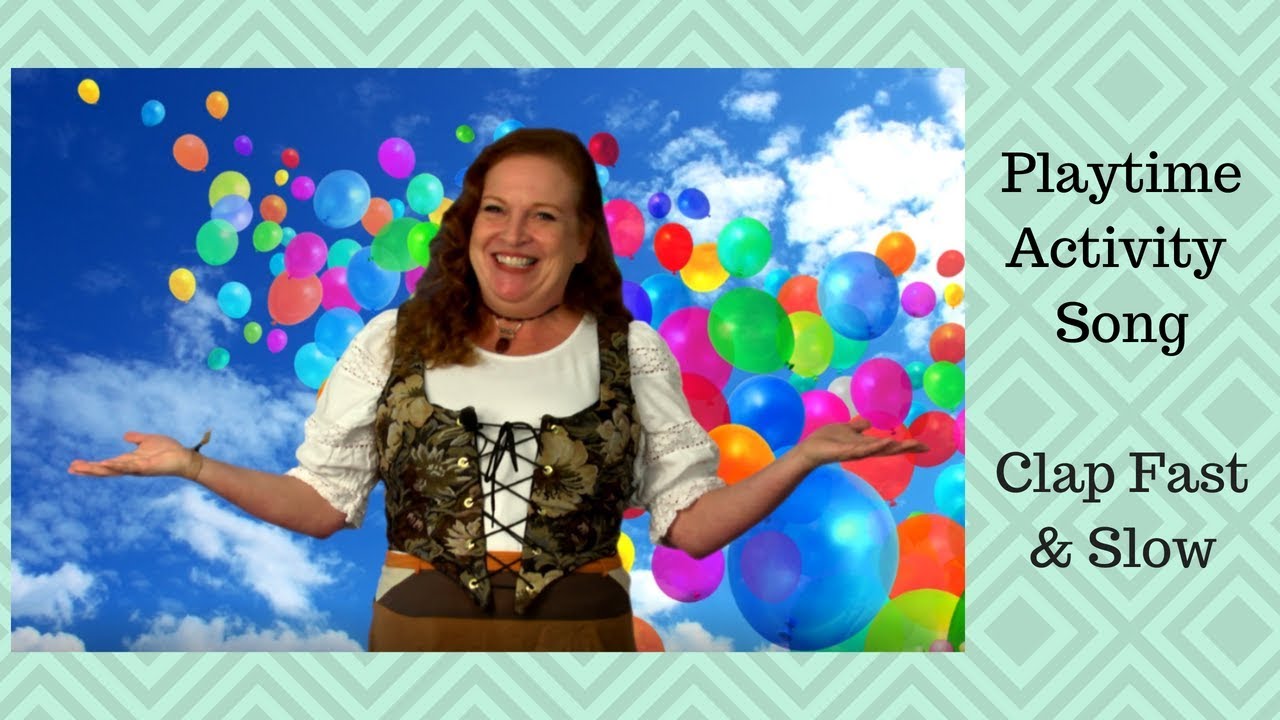 Playtime Activity Song Clap Fast and Slow - YouTube