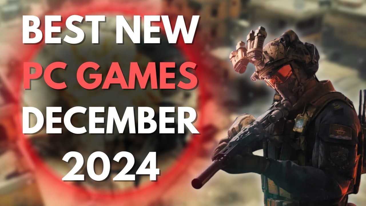TOP NEW PC GAMES DECEMBER 2024 ! - YouTube