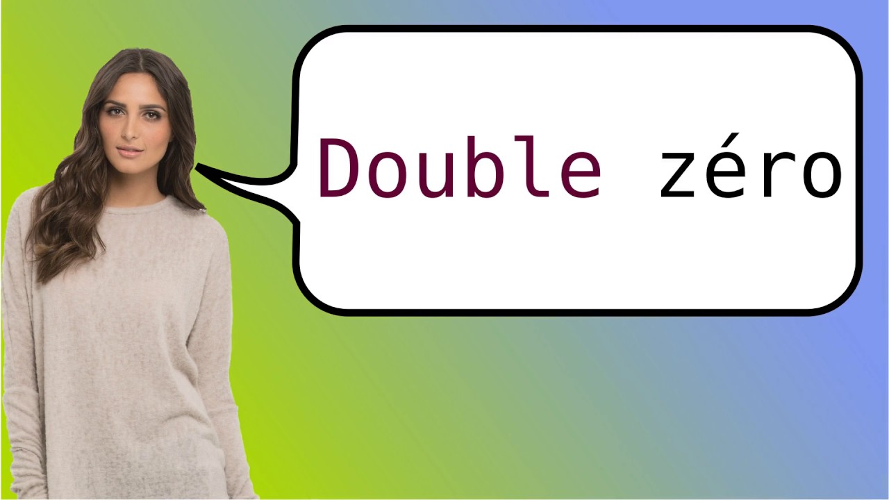 How To Say double Zero In French YouTube How To Say double Zero In French YouTube