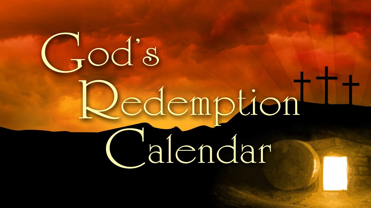 Easter Sunday Message - "GOD'S REDEMPTION CALENDAR" - Bible Baptist ...