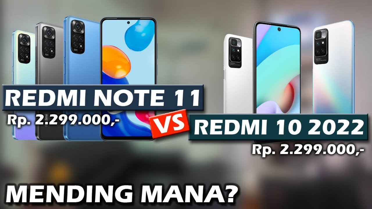 MENDING MANA? XIAOMI REDMI NOTE 11 VS XIAOMI REDMI 10 2022 - YouTube