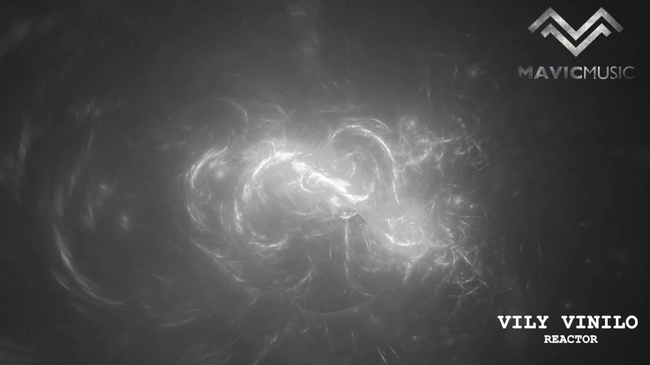 Vily Vinilo - Reactor [Mavic Music] - YouTube