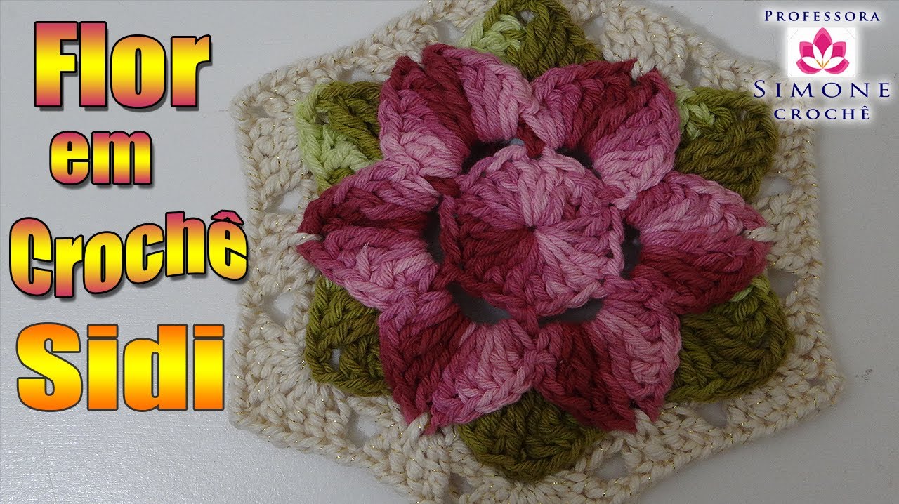 Flor de Crochê Sidi - Professora Simone passo a passo crochet flor ...