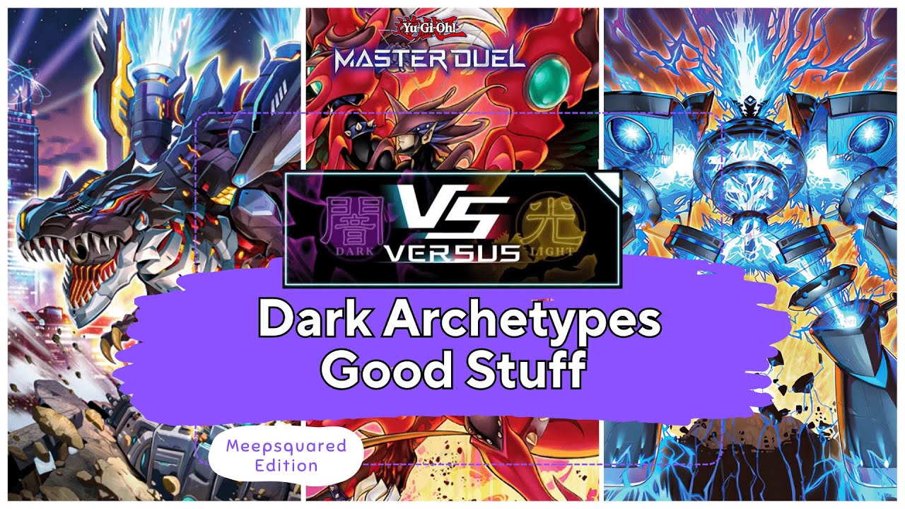 Dark Archetype Good Stuff | Dark versus Light Yu-Gi-Oh! Master Duel ...