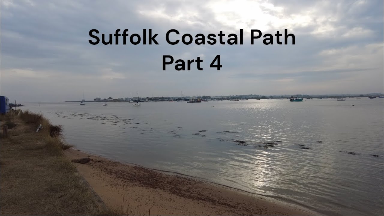 Walking the Suffolk Coastal Path Part 4 - YouTube