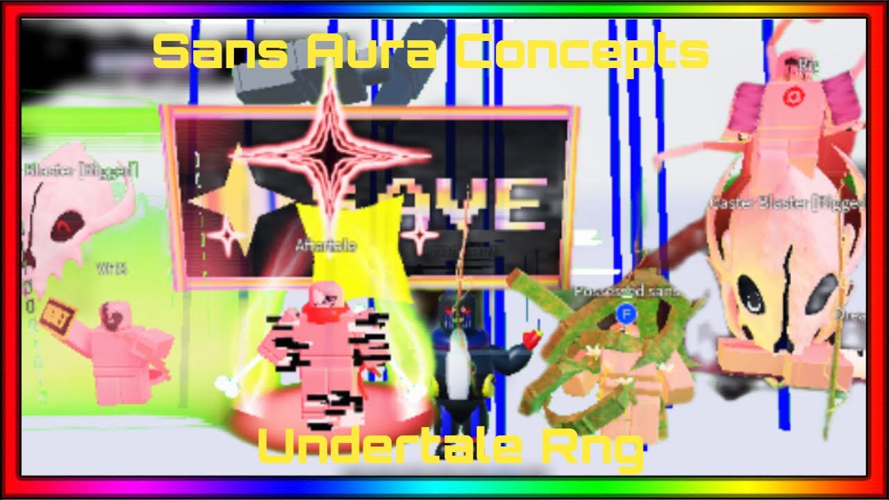 Sans Aura Concepts / Roblox Undertale RNG - YouTube