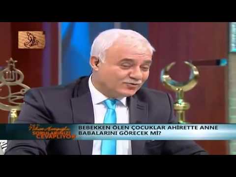 Bebekken Ölen Cocuklari Anne ve Baba Ahirette Göreceklermi (Nihat Hatipoglu)