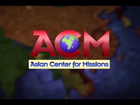 Asian Center Missions | 20 Years of Reaping the Harvest - YouTube
