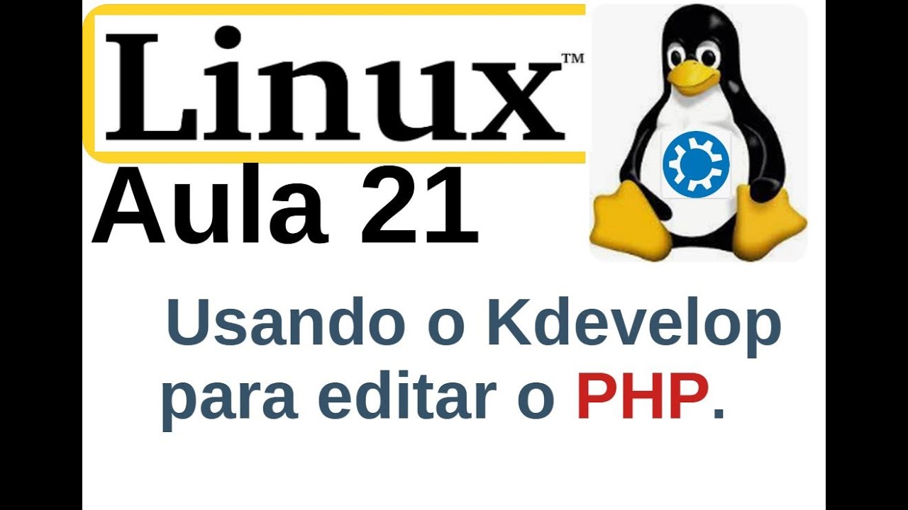 Curso de Linux 021 - Usando o Kdevelop para editar o PHP - YouTube