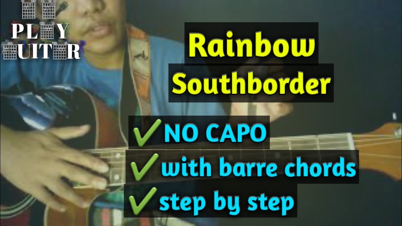 Rainbow by South Border guitar tutorial NO capo - YouTube