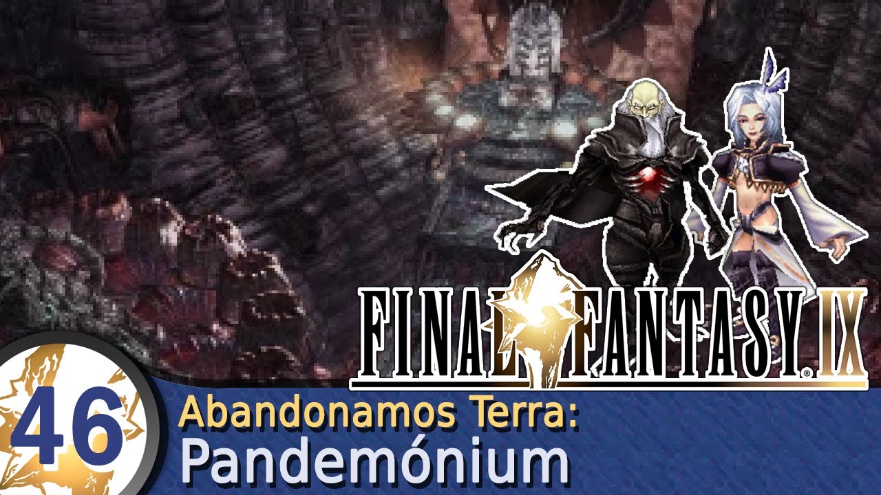 Guía Final Fantasy IX |#46| Pandemónium [Final de la parte 3 del juego ...