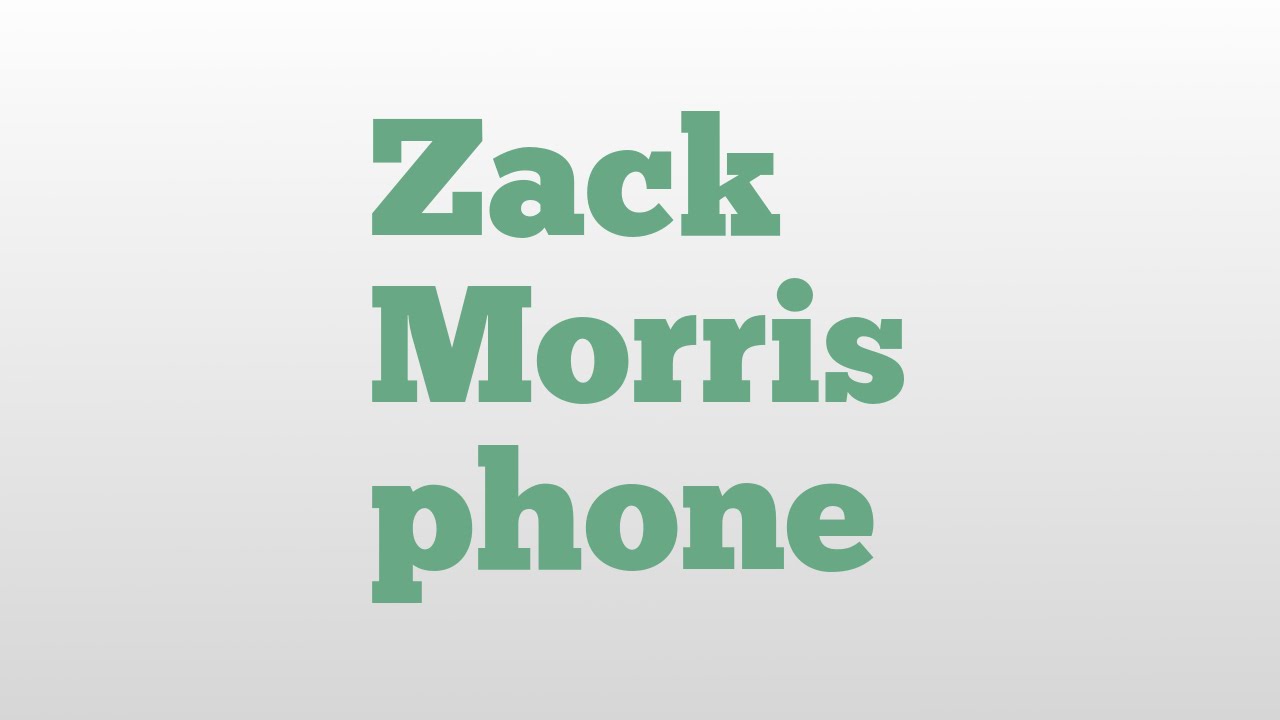 Zack Morris phone meaning and pronunciation - YouTube