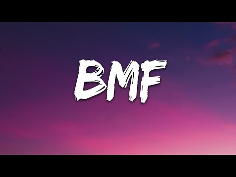 Bmf Song Lyrics - YouTube