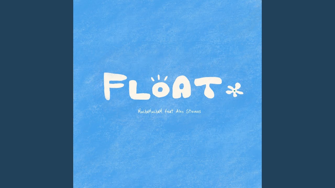 Float (feat. Alex Stevens) - YouTube