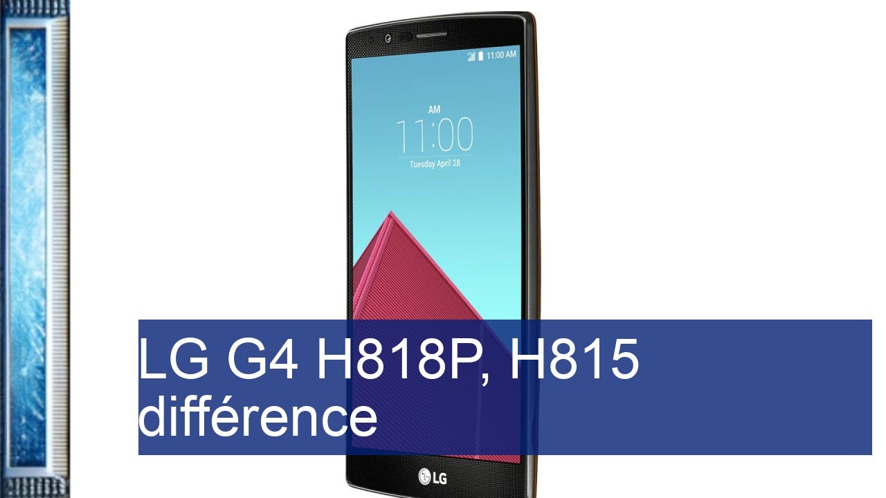 LG G4 H818P, H815 différence - YouTube