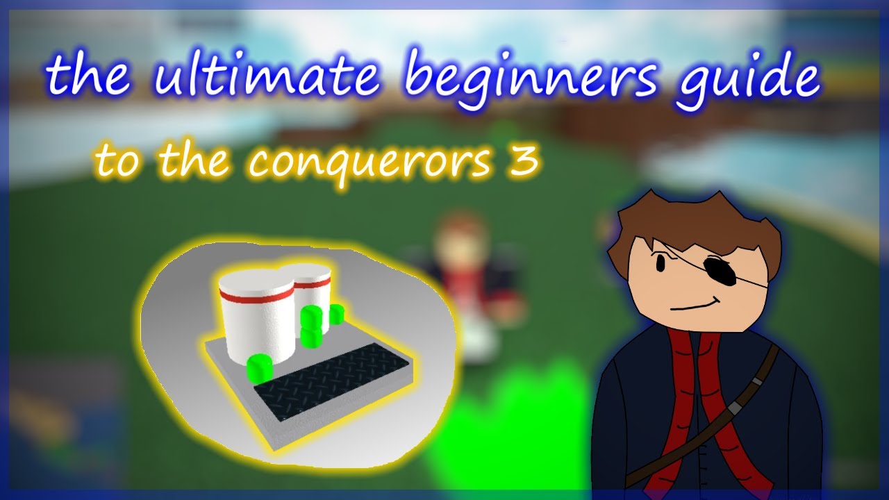 Beginners Guide to The Conquerors 3 | Roblox - YouTube
