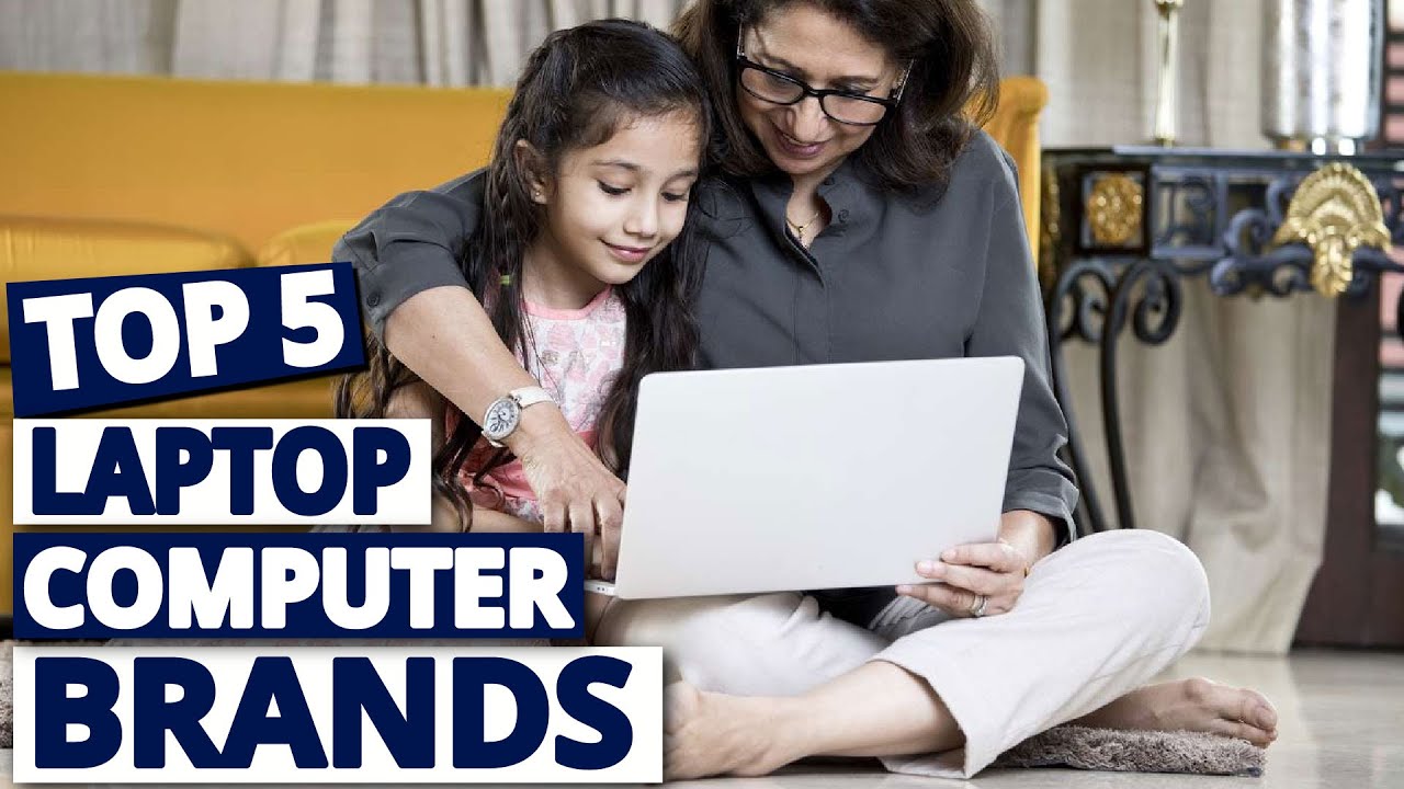 Best Laptop Computer Brands 2025: Top Manufacturers Reviewed - YouTube