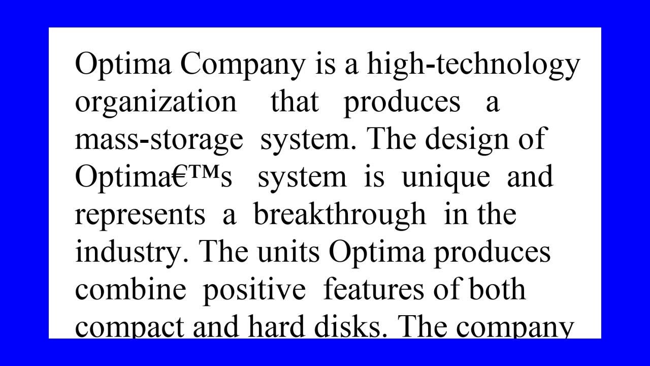 Optima Company is a high technology organization that produces a mass ...