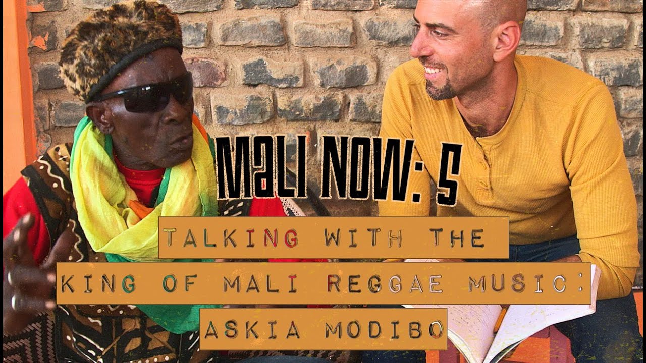 Talking with the King of Mali Reggae Music: Askia Modibo (MALI NOW 5 ...