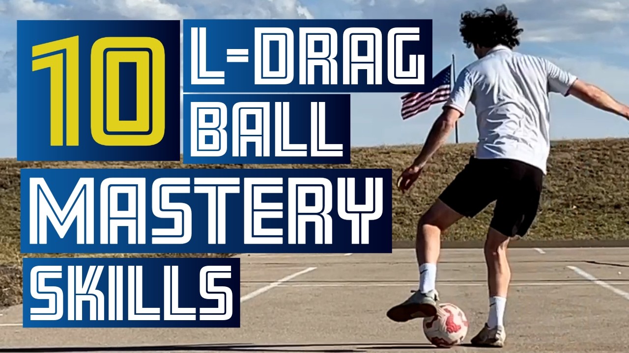 10 L-Drag Ball Mastery Skills for Footballers | Master the Art of the L ...