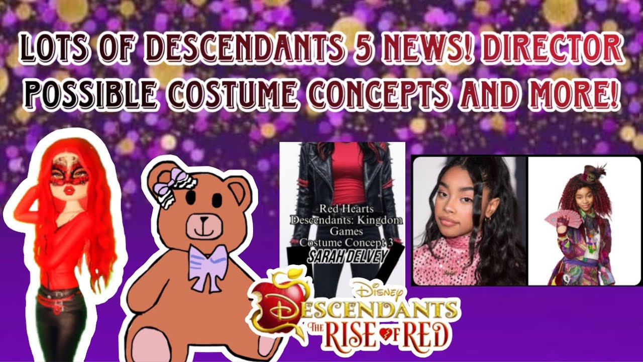 Lots of descendants 5 news! Director possible costume concepts and more ...