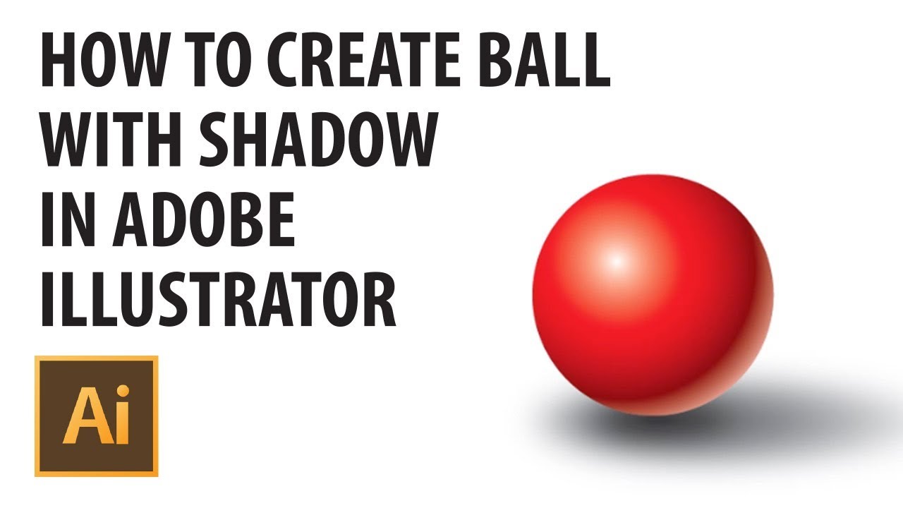 GRAPHIC DESIGN / ILLUSTRATOR tutorial: BALL with SHADOW - simple - YouTube