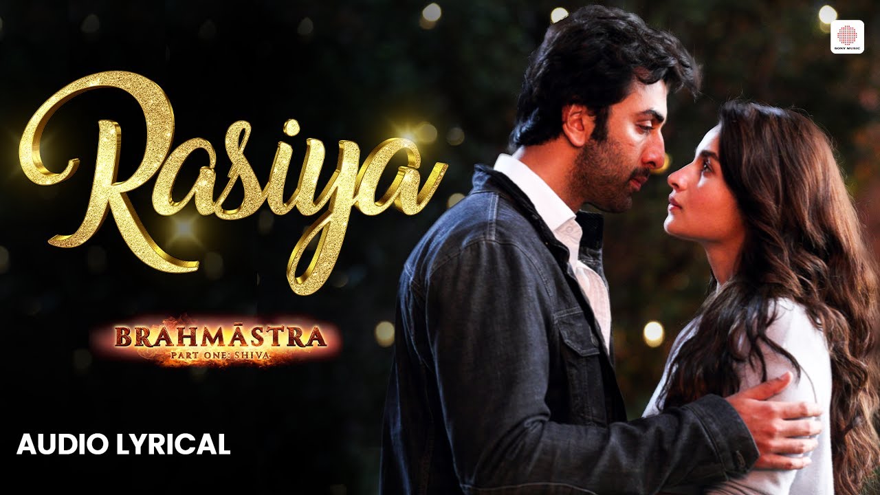 Rasiya - Audio Lyrical | Ranbir Kapoor | Alia Bhatt | Brahmāstra ...