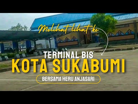 Terminal Bis Kota Sukabumi th. 2024 | 2025.03.02 - YouTube