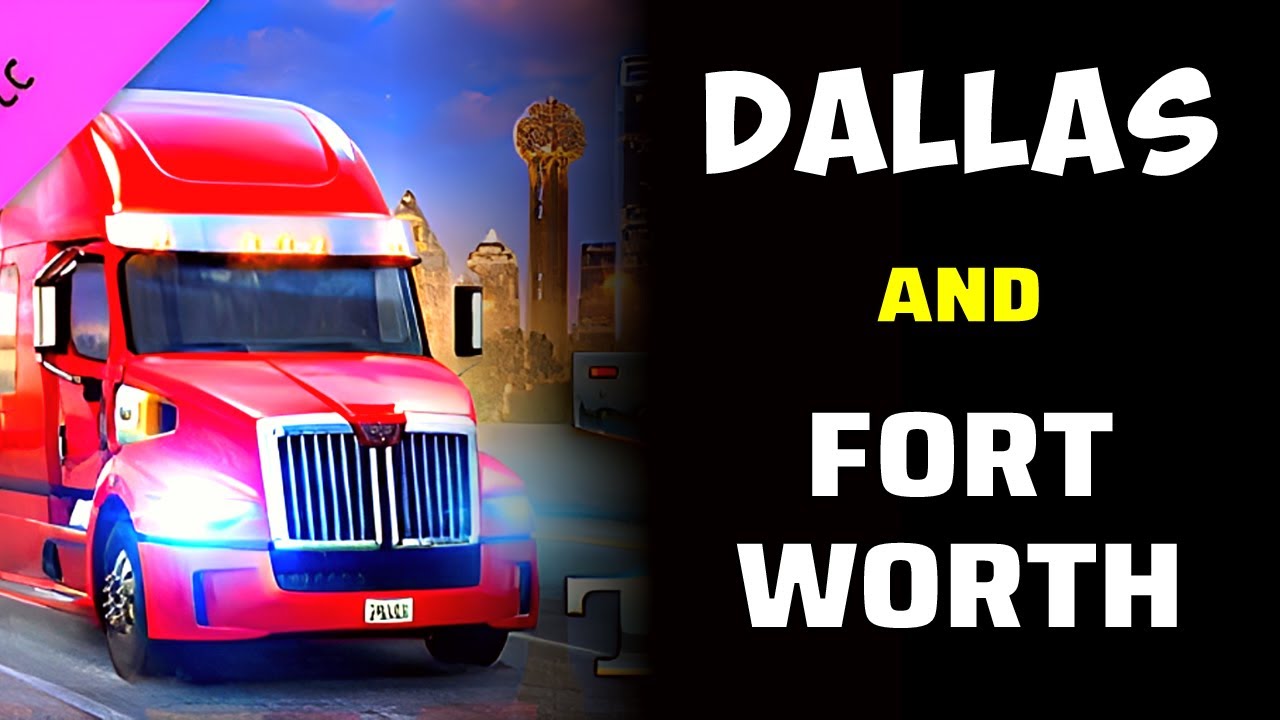 Dallas & Fort Worth | Peterbilt Factory | Texas DLC Early Access ...