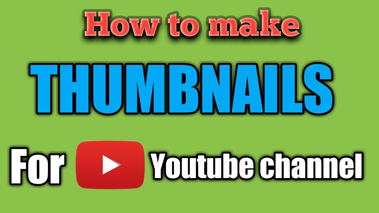 How to make best THUMBNAILS for YouTube channels - YouTube