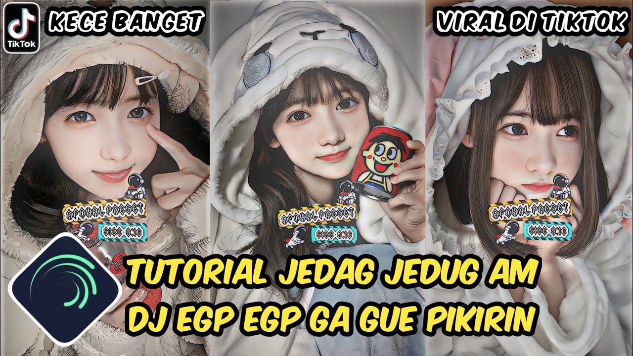 Tutorial Jedag Jedug Alight Motion DJ Egp Egp Ga Gue Pikirin - YouTube