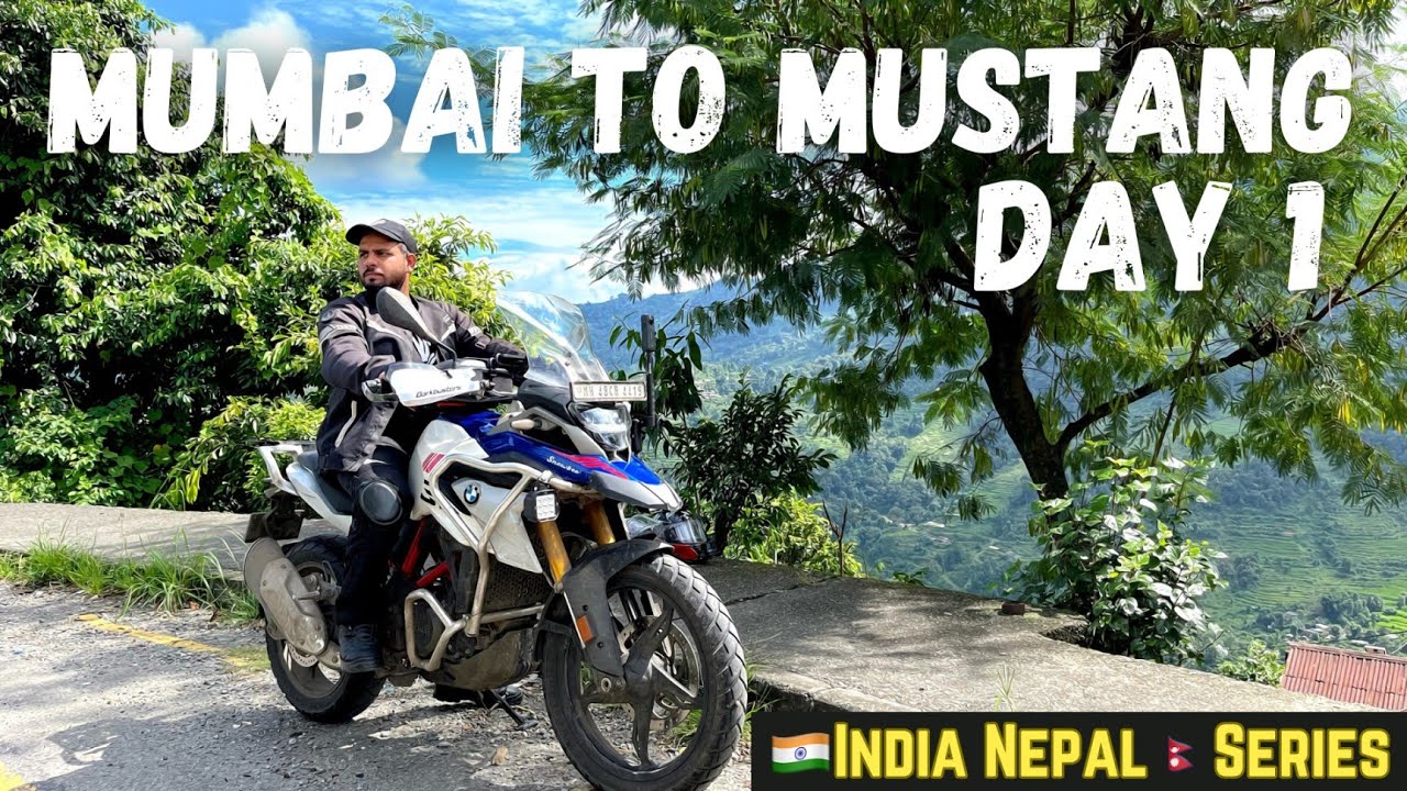 Mumbai To Mustang Nepal | Day 1 of India Nepal International Ride | BMW ...