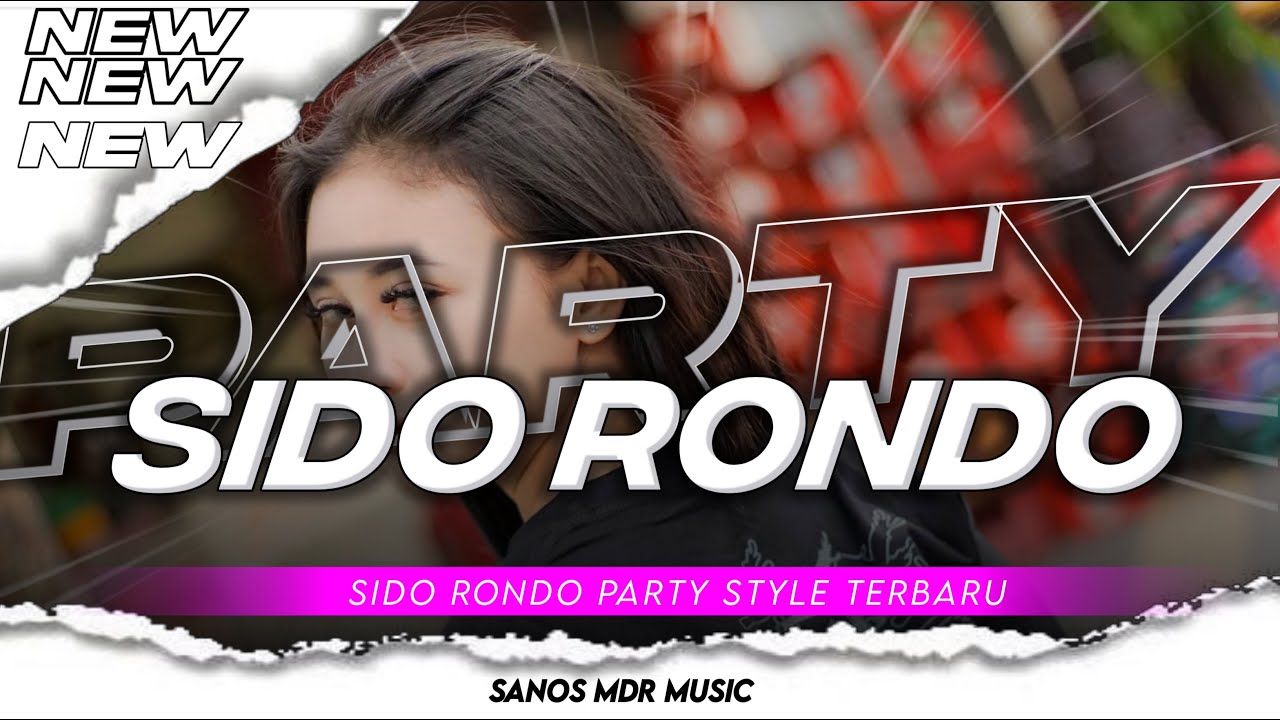 DJ SIDO RONDO TERBARU STYLE NROTOK GLER • SANOS MDR MUSIC • BY UDIN ...