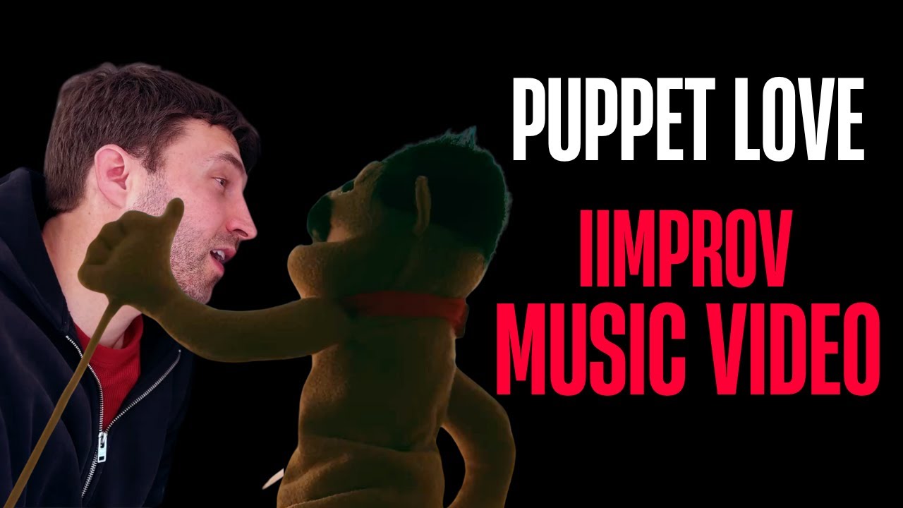 Puppet Love | IMPROV MUSIC VIDEO - YouTube