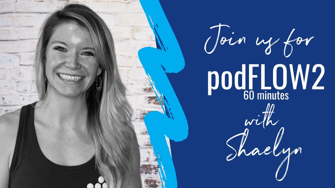 podFLOW2 with Shaelyn-60mins - YouTube