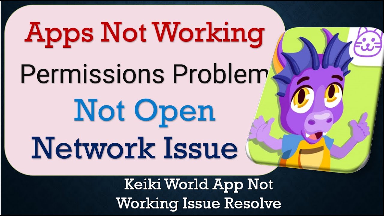 How To Fix Keiki World App not working | Loading Problem | Space Issue ...