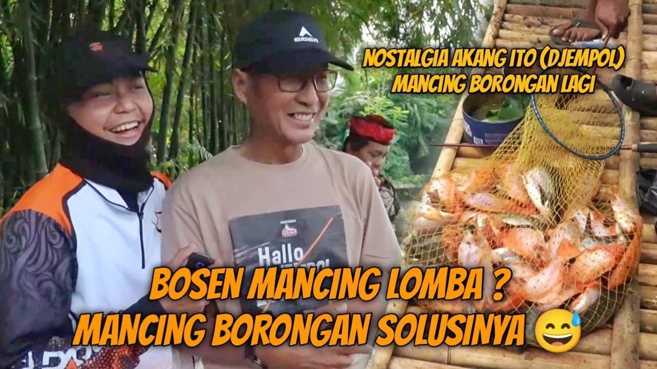 KANG ITO (DJEMPOL) PENASARAN MANCING BORONGAN ! GASKEUN KITA AJAK ...