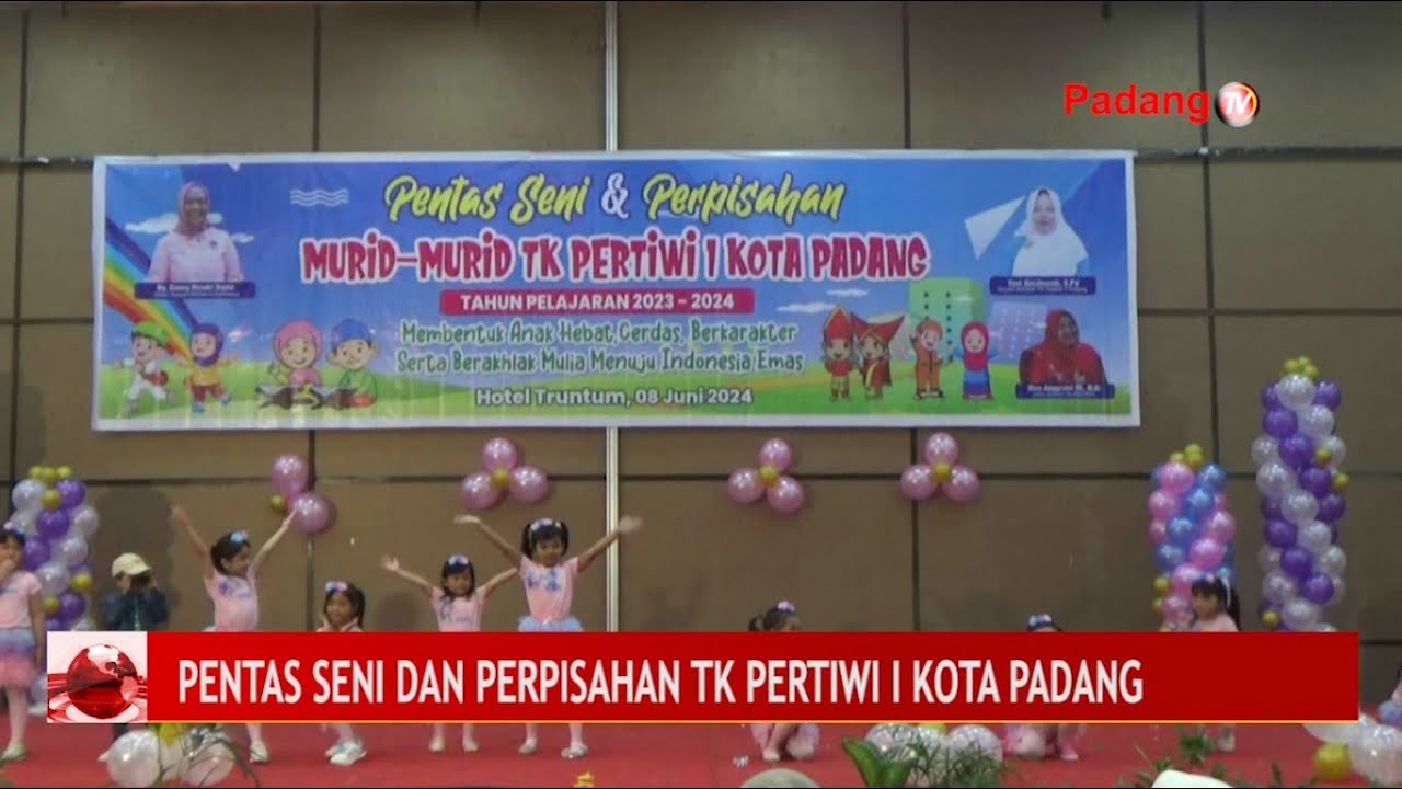 PENTAS SENI DAN PERPISAHAN TK PERTIWI I KOTA PADANG - YouTube