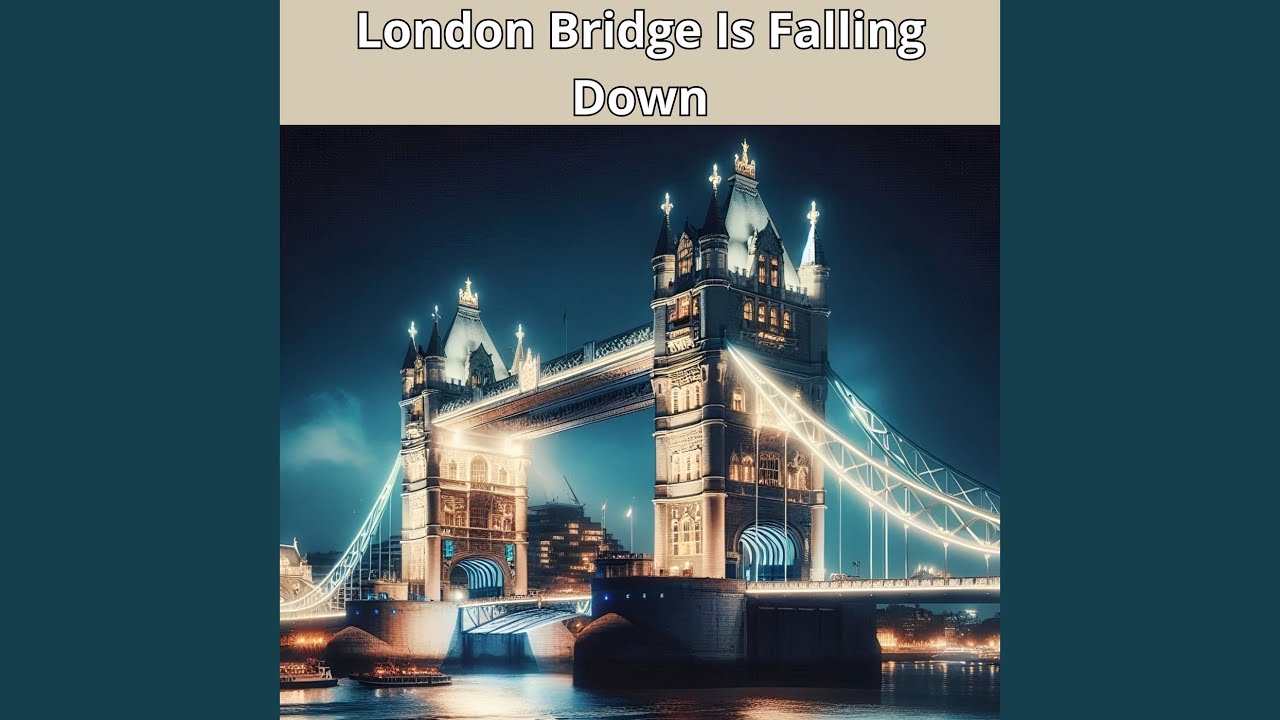 London Bridge Is Falling Down - YouTube