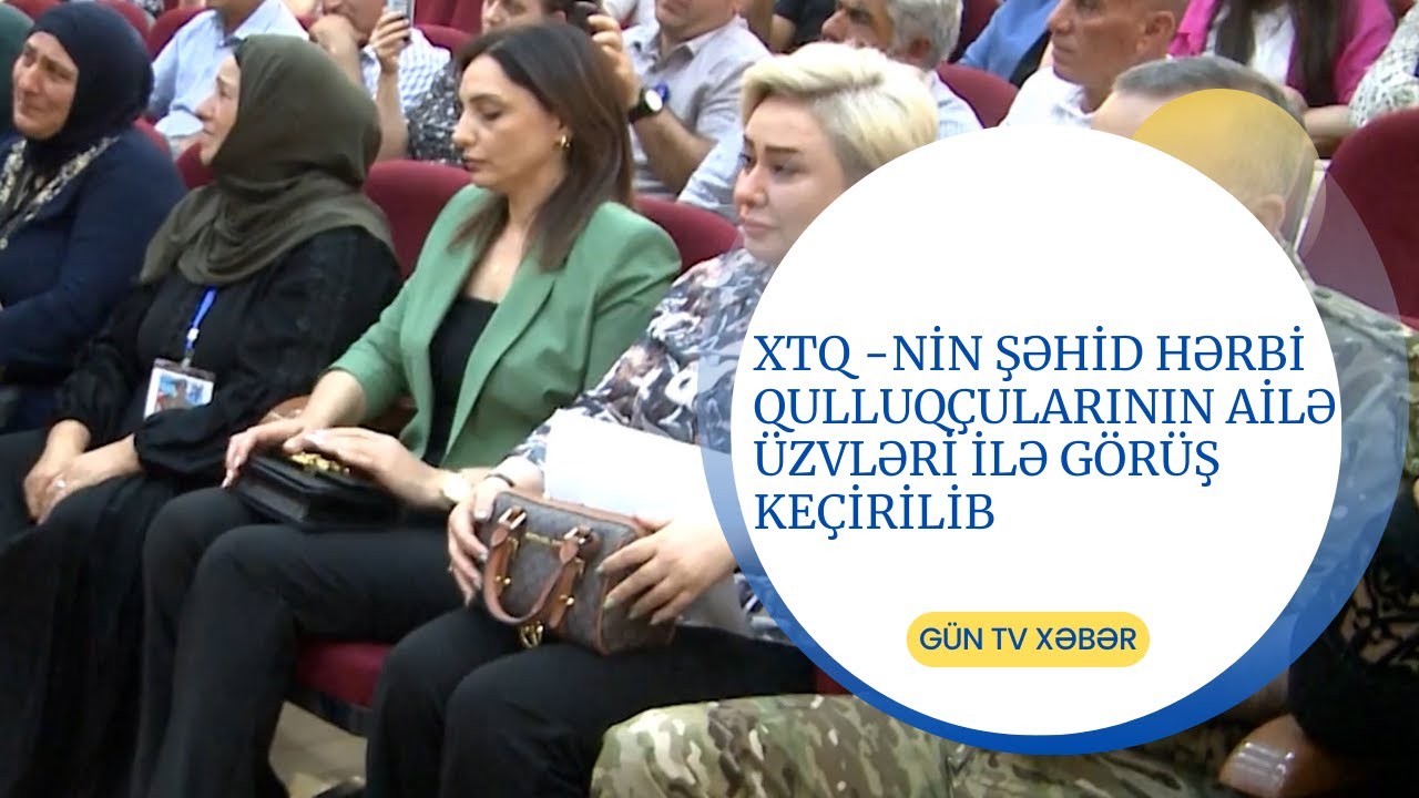 XTQ - NİN ŞƏHİD HƏRBİ QULLUQÇULARININ AİLƏ ÜZVLƏRİ İLƏ GÖRÜŞ KEÇİRİLİB ...