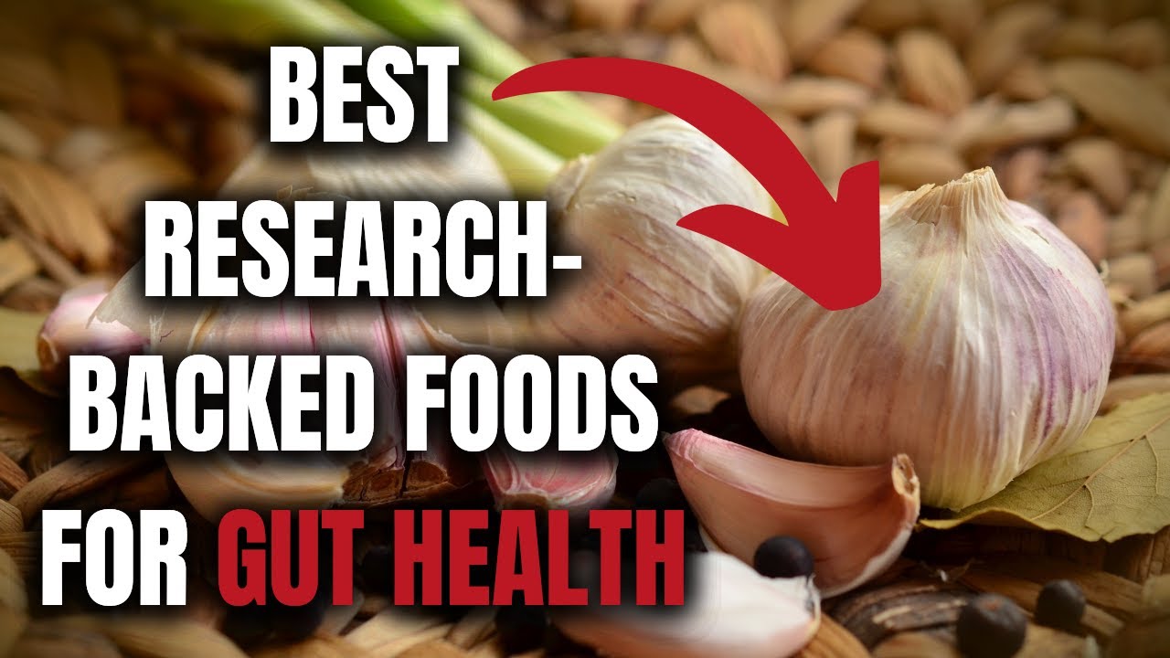 Best Research-Backed Foods For Gut Health - YouTube