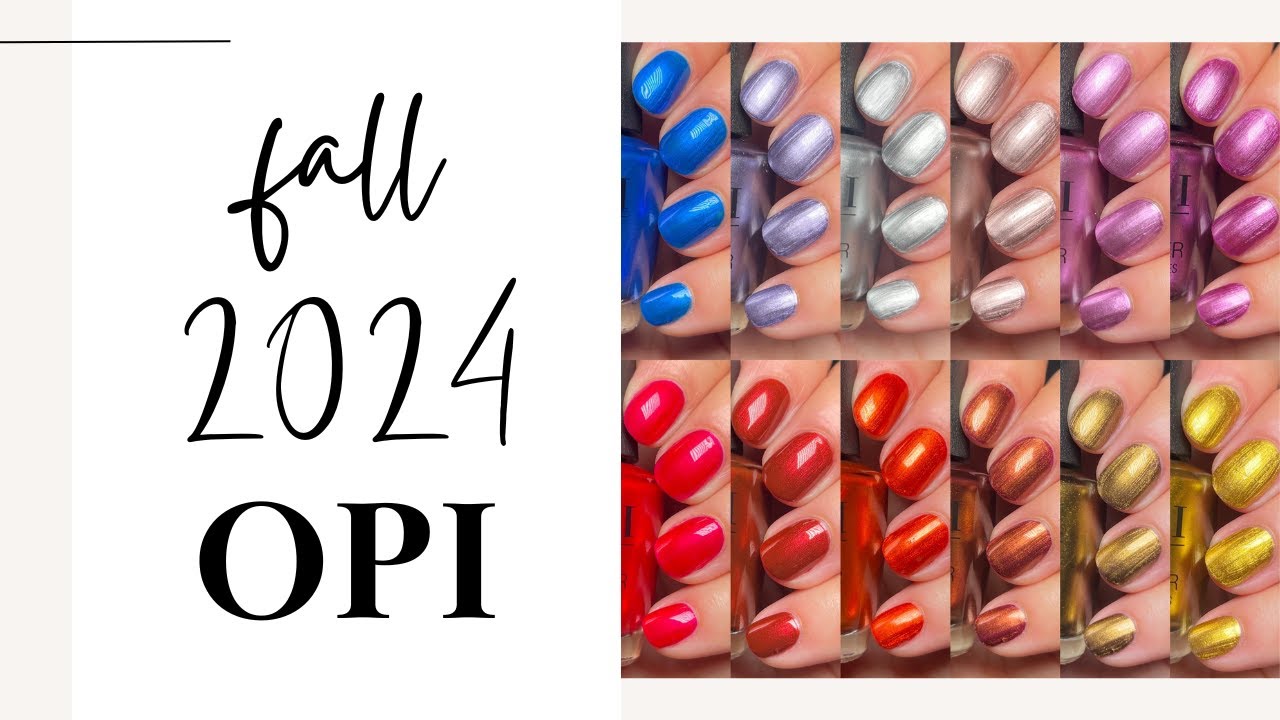 OPI Fall 2024 Collection: All Metallics? Let's Talk... 🤔💅 - YouTube