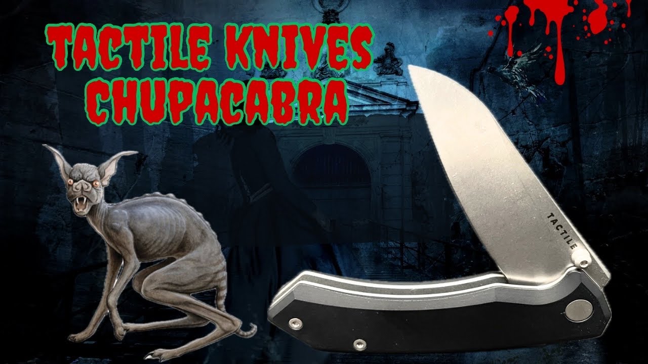 THE MYTHICAL CHUPACABRA! TACTILE KNIVES NEW FOLDER JUST IN TIME FOR ...