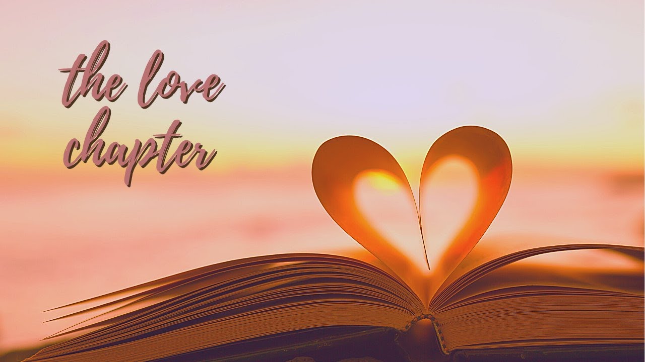 "The Love Chapter” - YouTube