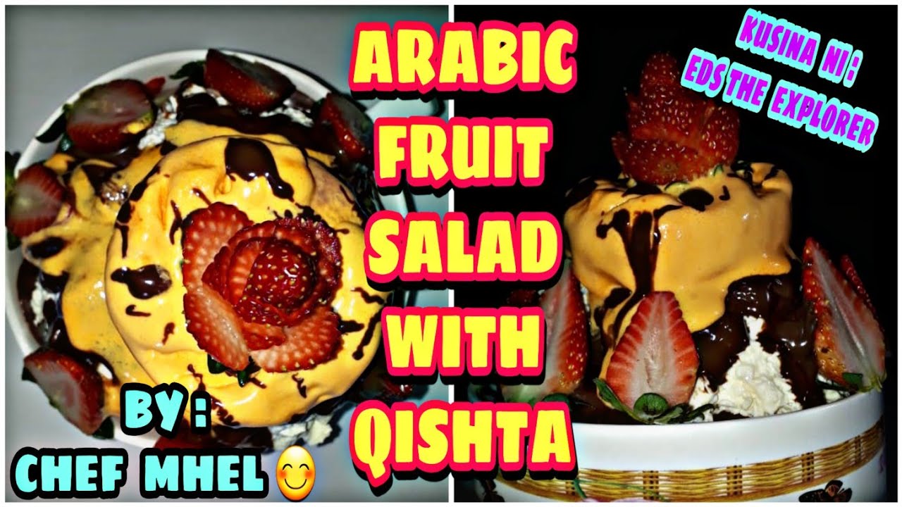 Arabic Fruit Salad with QISHTA by CHEF MHEL - YouTube