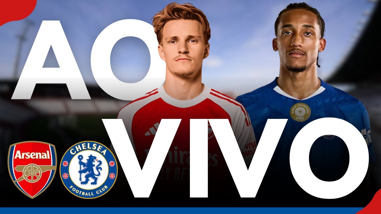 🎥 ARSENAL X CHELSEA AO VIVO 🔥 SEMIFINAL DA CARABAO CUP 2026 🇬🇧⚽ - YouTube