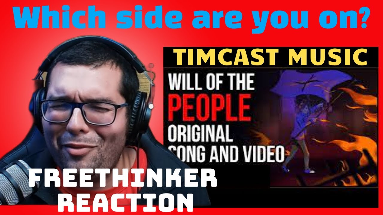 WHICH SIDE ARE YOU ON? "Will of the People" Timcast Music. It hurt to ...