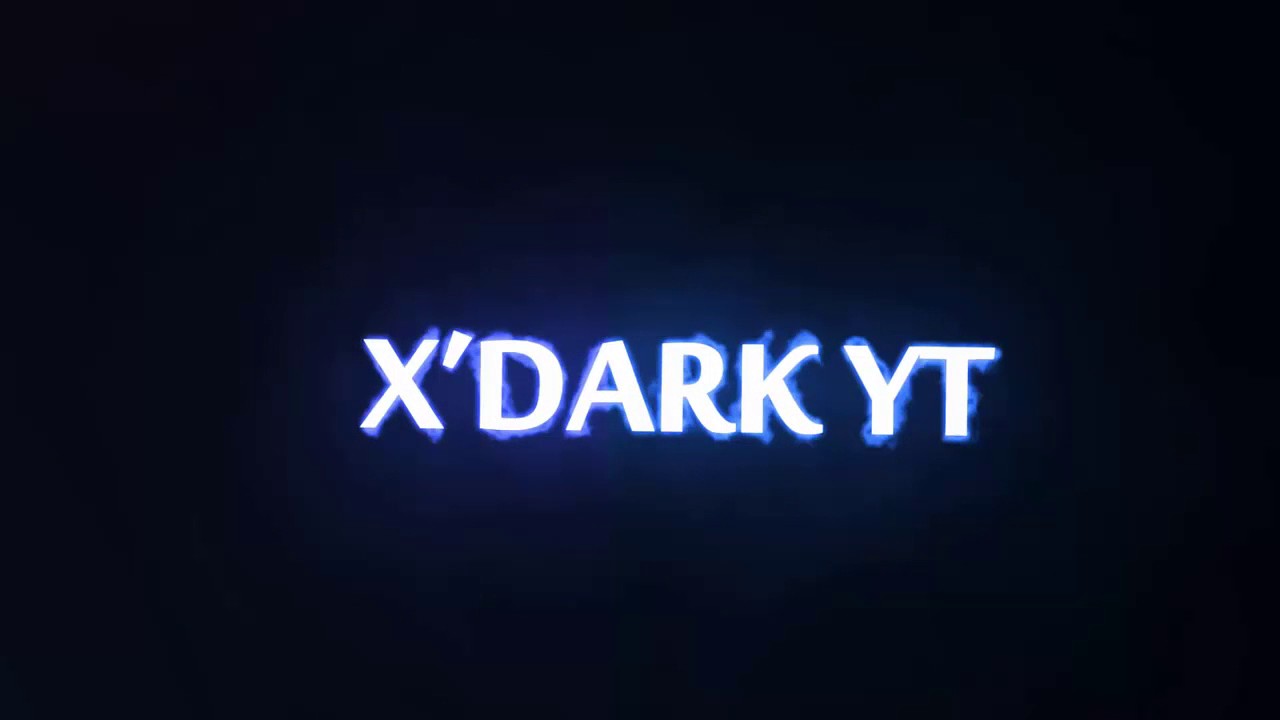 #13 INTRO X'DARK YT[AECS6] - YouTube
