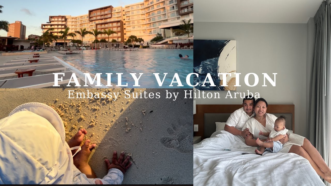 Aruba Family Vacation | Staying at Embassy Suites Aruba Resort | Baby's ...